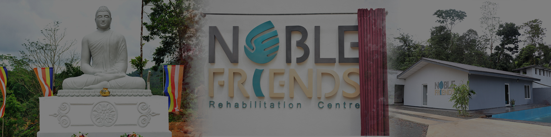 The establishment of the 'Noble Friends Rehabilitation Center'